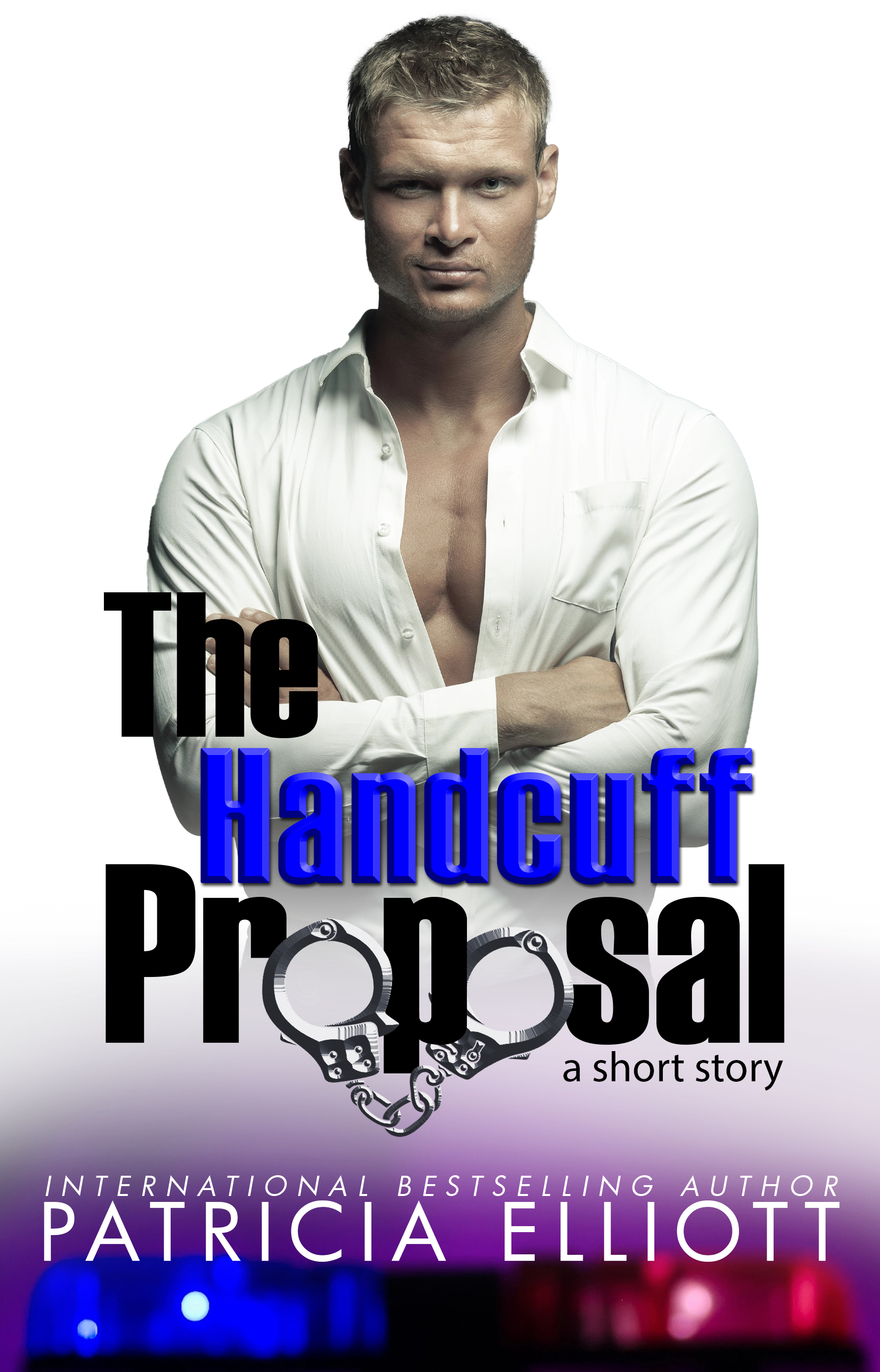 The Handcuff Proposal – a Short Story – Patricia Elliott
